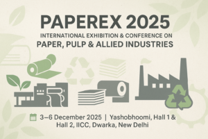 Paperex 2025 — International Exhibition & Conference on Paper, Pulp ...